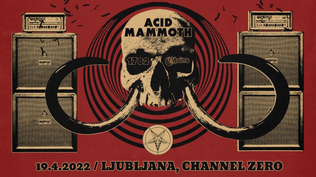 Acid Mammoth (GR) + 1782 (IT) + Chains – Channel Zero